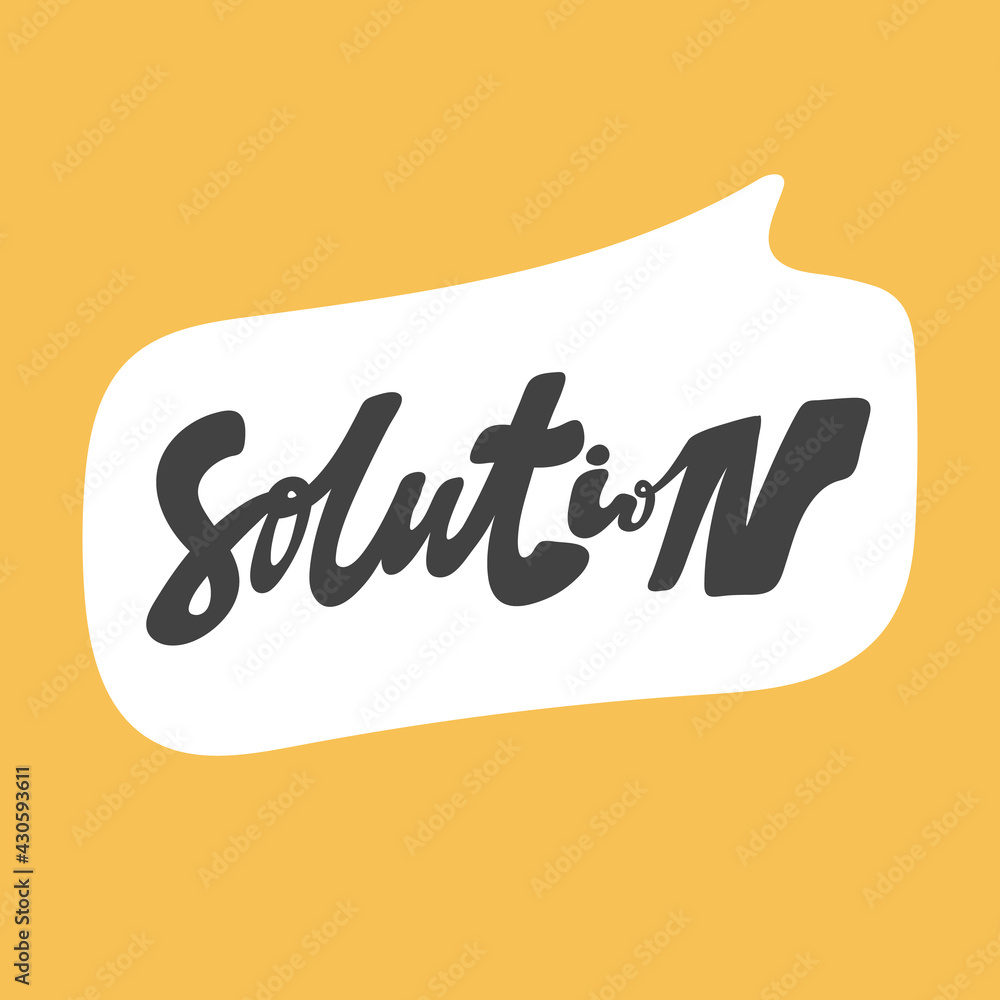 Solution. Hand drawn sticker bubble white speech logo. Good for tee ...
