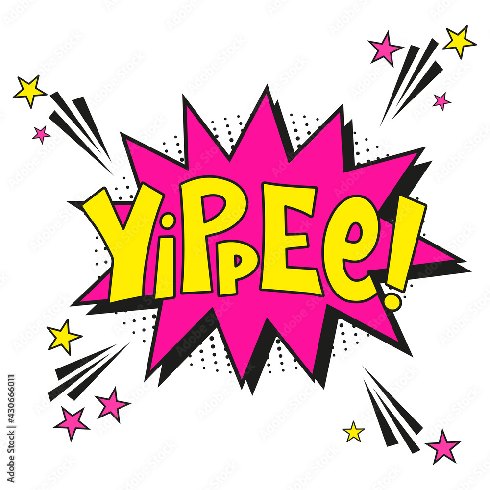 Comic lettering yippee. Vector bright cartoon illustration in retro pop art style. Comic text ...