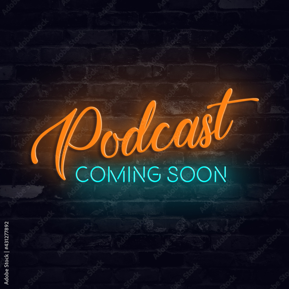 Podcast coming soon text with neon lights effect. Podcast Coming soon ...