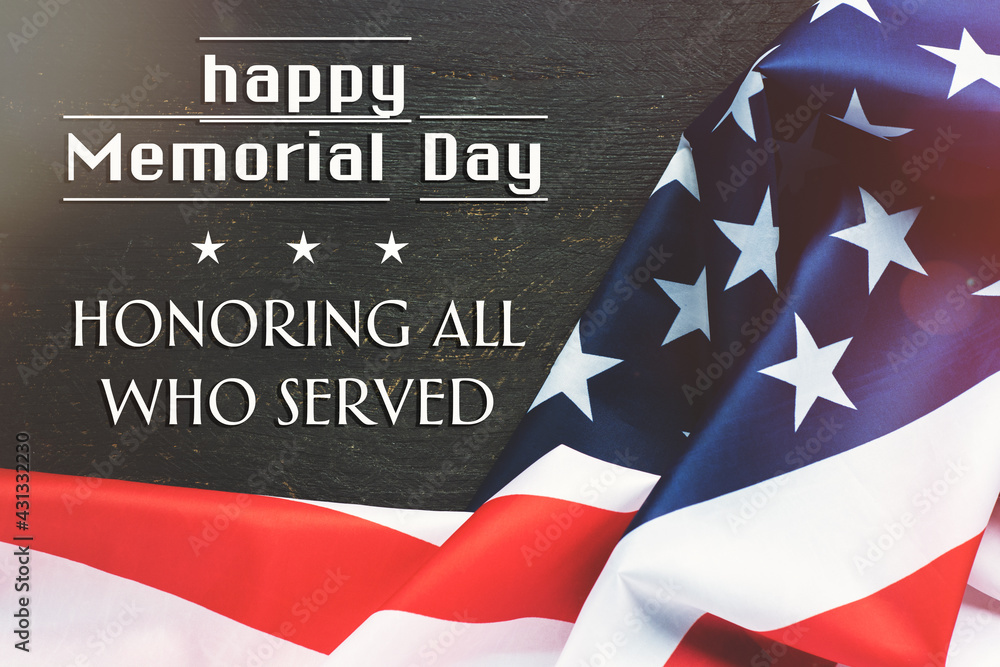 happy Memorial Day Remember and Honor text American flag background ...