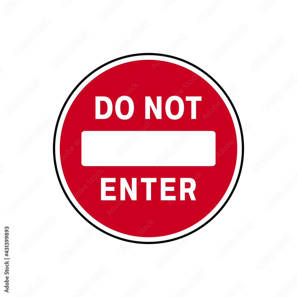 No entry or do not enter restricted area vector sign with text. Icon ...
