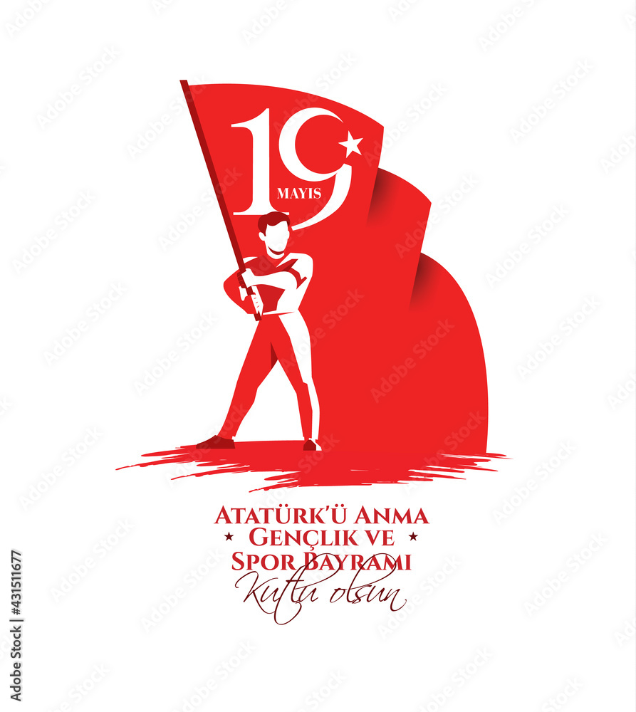 19 mayis Ataturk'u Anma, Genclik ve Spor Bayramiz , translation: 19 may ...