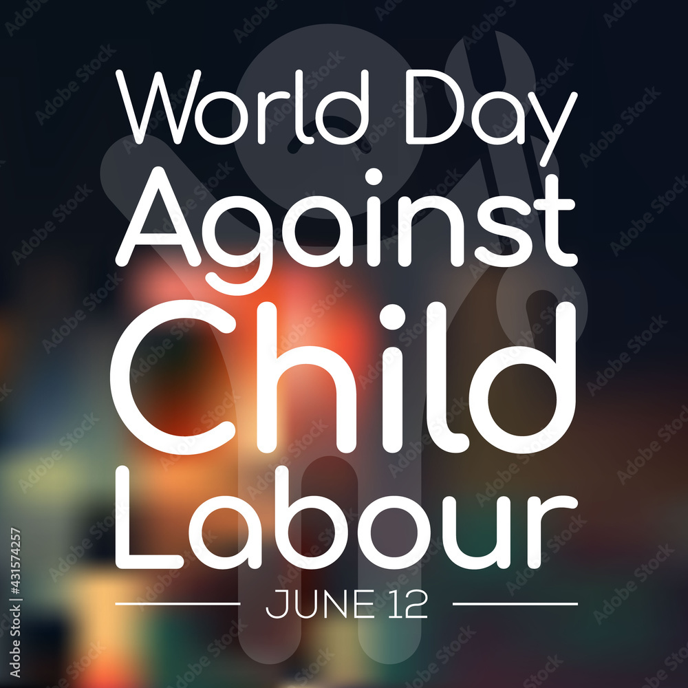 World day against Child Labour (WDACL) is observed every year on June ...