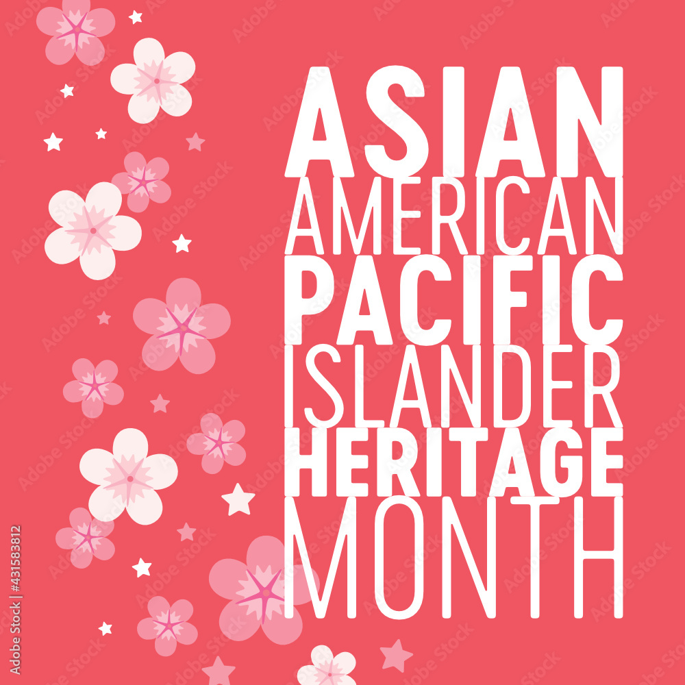 Asian American Pacific Islander Heritage Month, AAPI Celebration, AAPI ...
