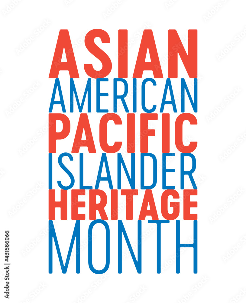 Asian American Pacific Islander Heritage Month, AAPI Celebration, AAPI ...
