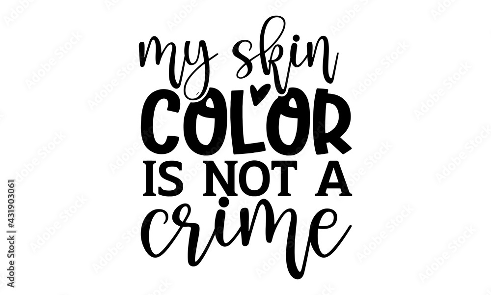 My skin color is not a crime - afro woman t shirts design, Hand drawn ...