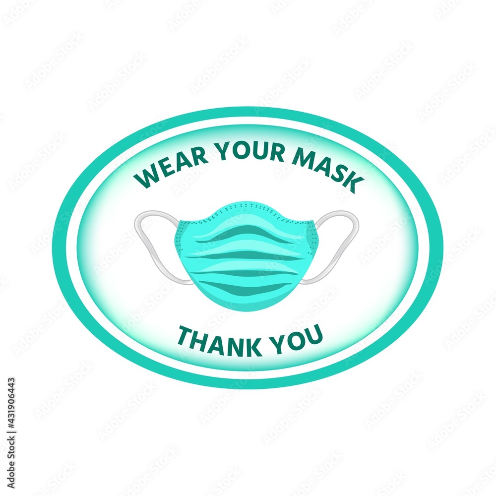 Wear Your Mask, Thank You, welcome notice, warning, reminder sign to ...