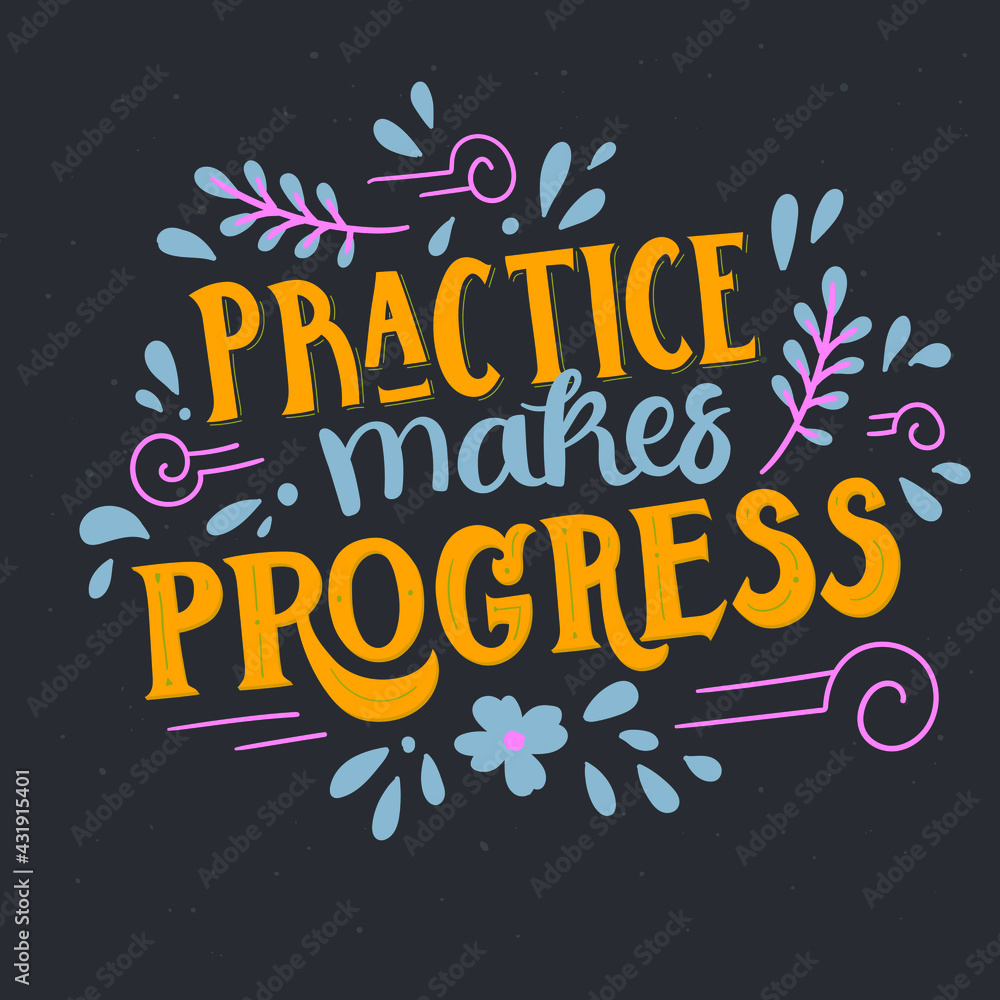 Practice makes progress - hand-drawn lettering with cartoon decor ...