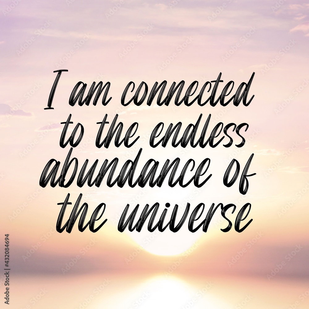 Positive affirmations and inspirational quotes: I am connected to the ...