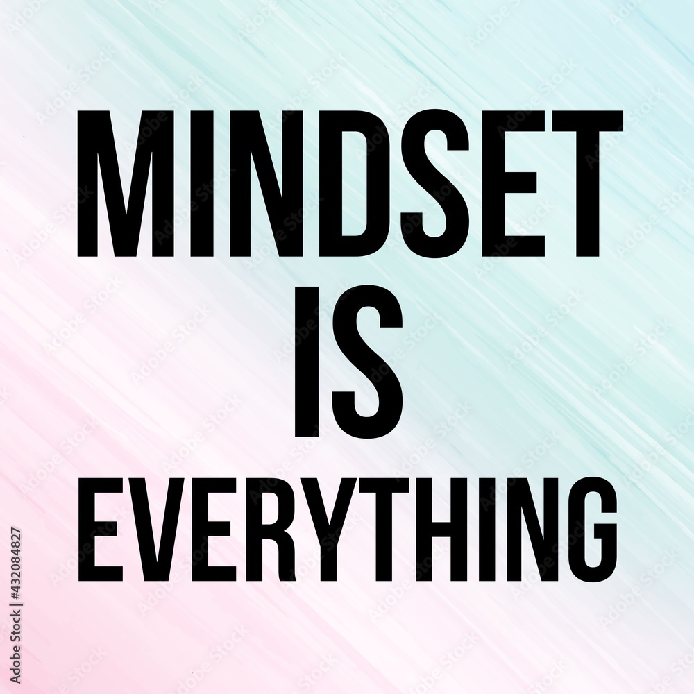 Positive affirmations and inspirational quotes: Mindset is everything ...