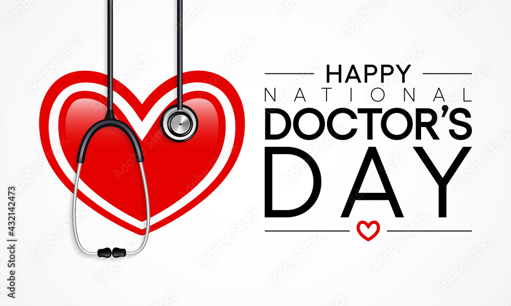 National Doctors' Day is a day celebrated to appreciate and recognize ...