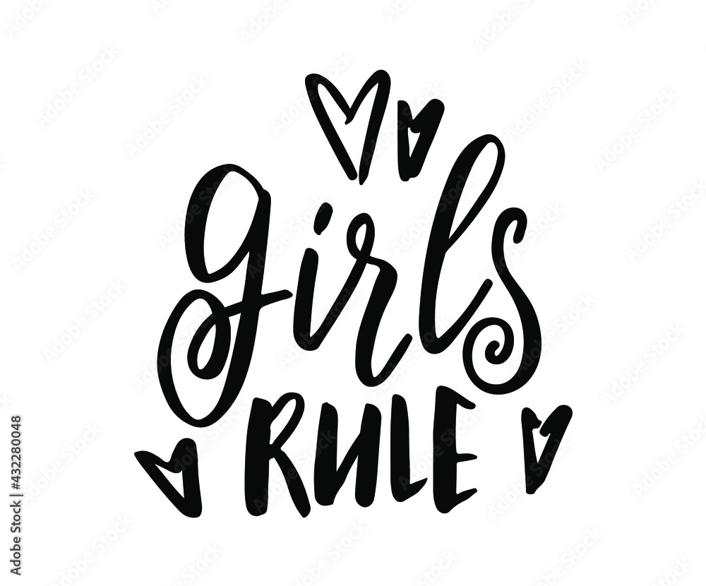 Vector hand drawn Feminism quote - Girls rule. Motivational and ...