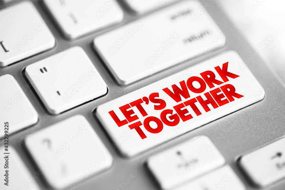Let's Work Together text button on keyboard, concept background. Stock ...