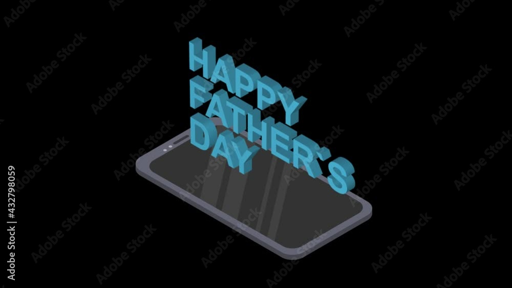 Happy father's Day. Isometric animation of the phone with a 3D text ...