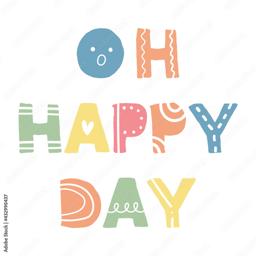Hand lettering word, Oh Happy Day, in cute Scandinavian illustration ...