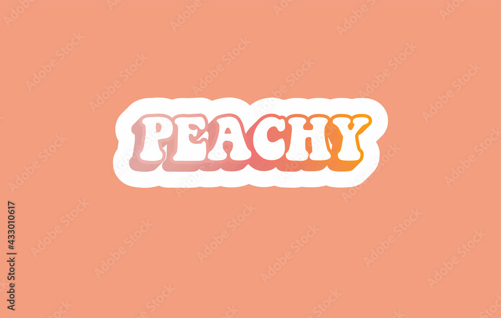 Peachy. Orange colorful Slogan, isolated on simple background ...