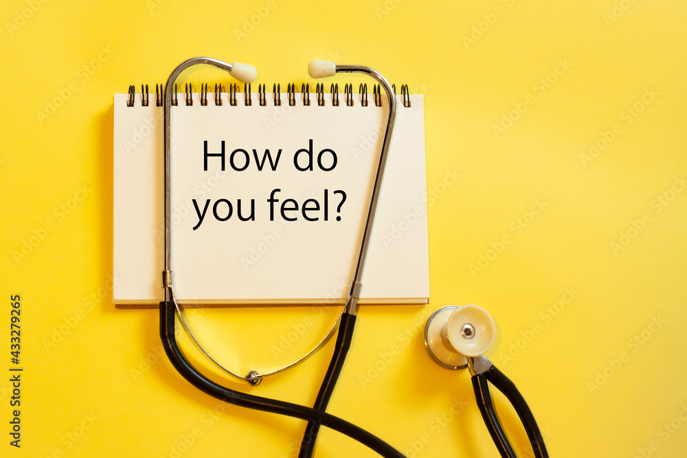 How are you feeling? Medical question on paper. Yellow medical ...