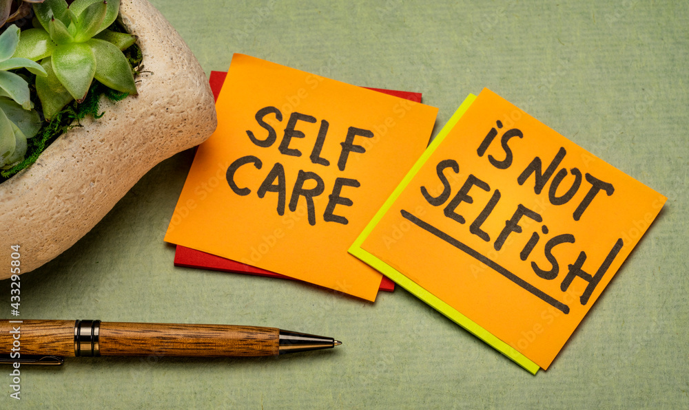 self care is not selfish inspirational reminder - handwriting on sticky ...