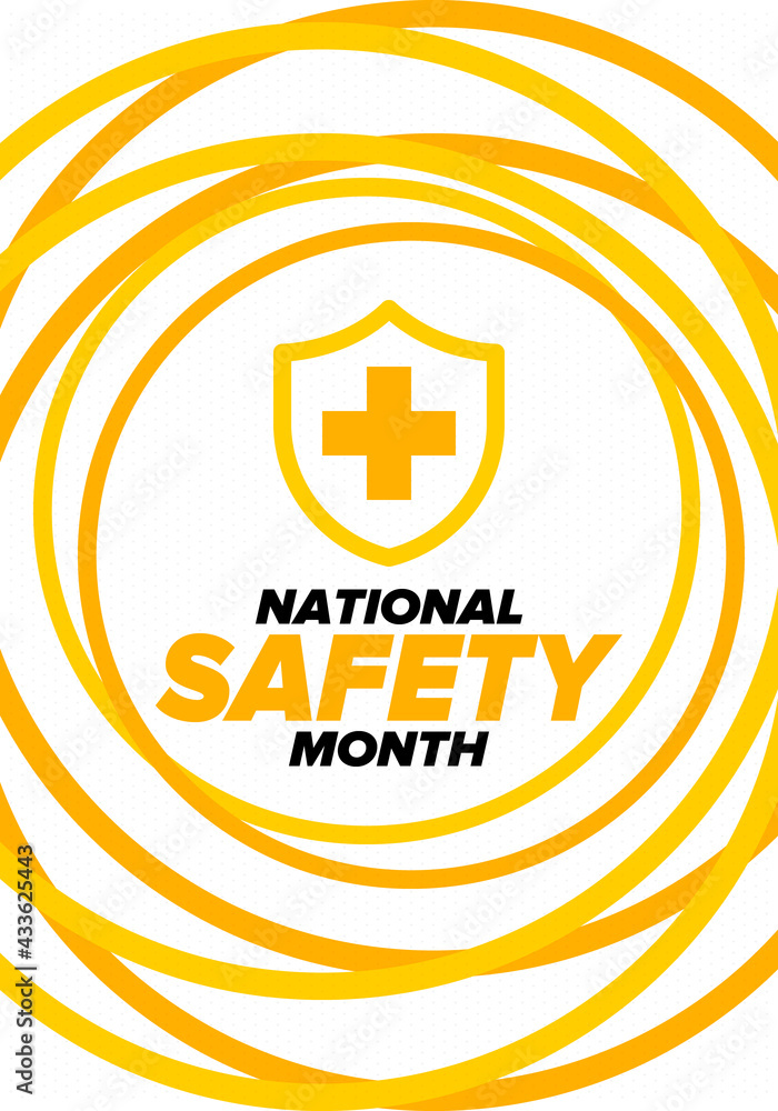 National Safety Month in June. Annual month-long celebrated in United ...