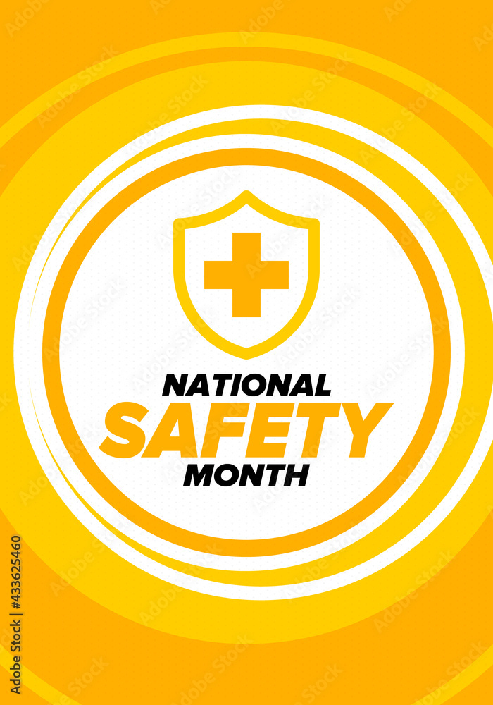 National Safety Month in June. Annual month-long celebrated in United ...