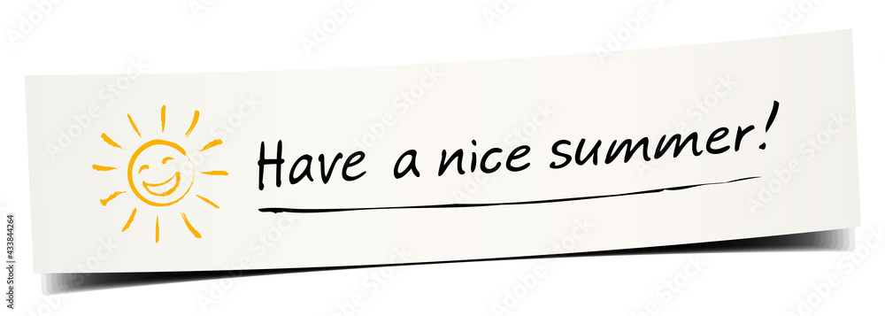 Paper banner with handwritten message and little sun icon - Have a nice ...