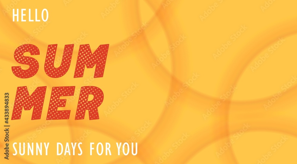 Hello Summer. Sunny days for you. Motivational positive banner ...