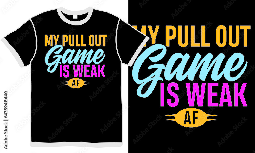 my pull out game is weak af, pull game, family kid, game quote Stock ...