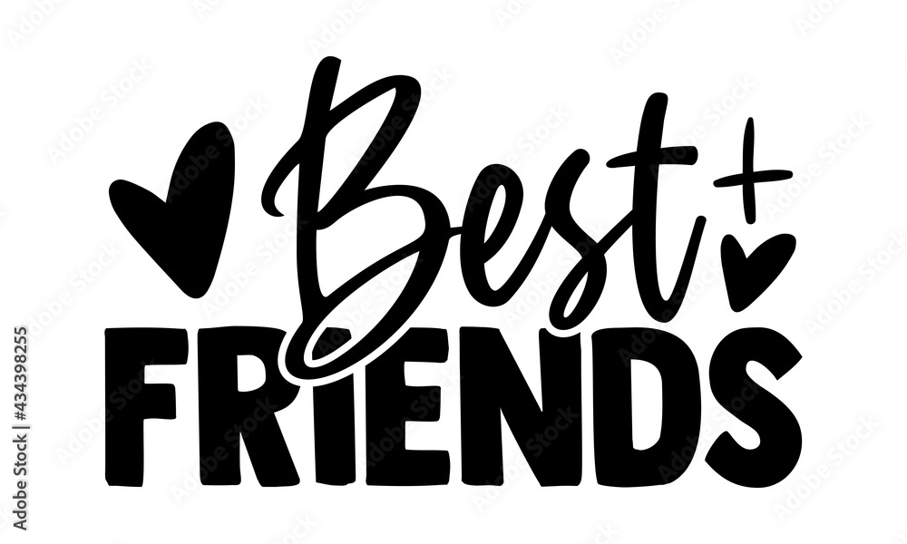 Best friends - best friend t shirts design, Hand drawn lettering phrase ...