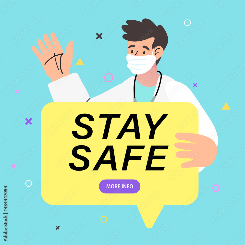 Doctor holding sign stay safe. banner telling people with a message ...