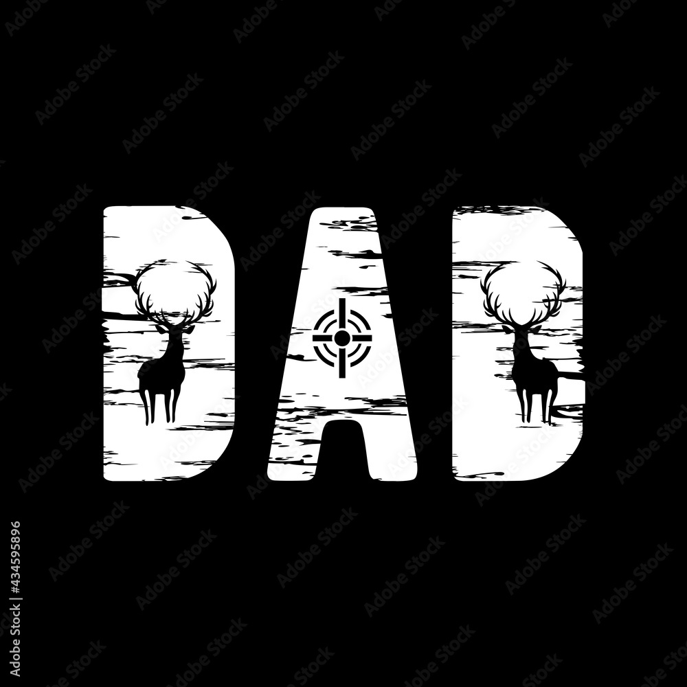Dad Hunting Deer Vector illustration - hand drawn dad lettering text ...