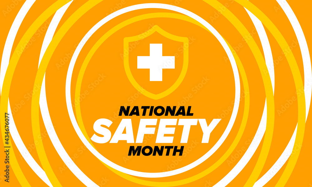National Safety Month in June. Annual month-long celebrated in United ...
