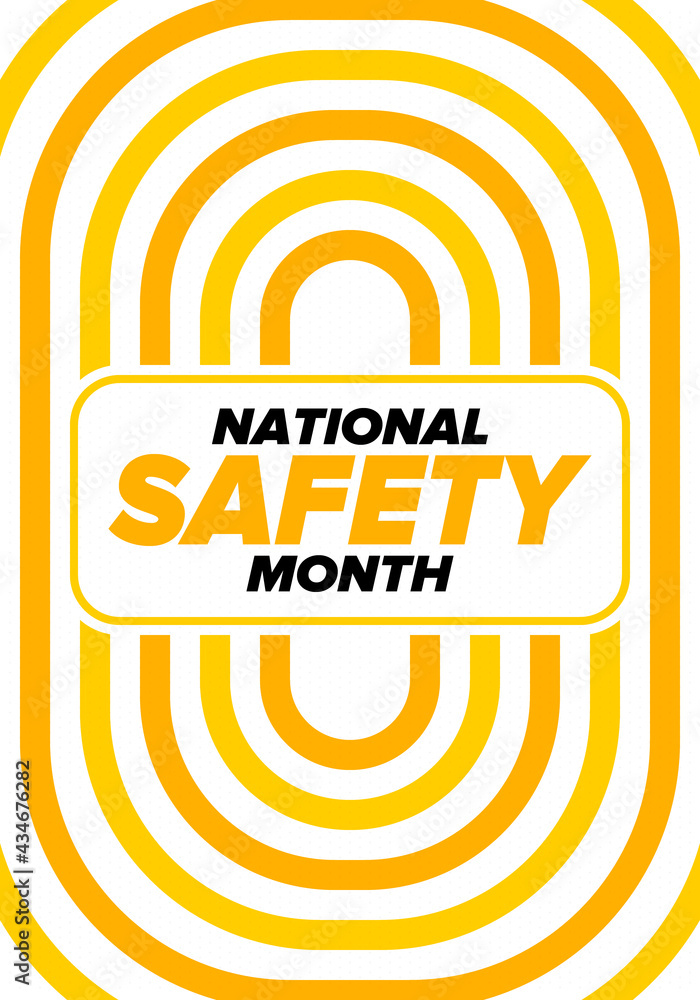 National Safety Month in June. Annual month-long celebrated in United ...