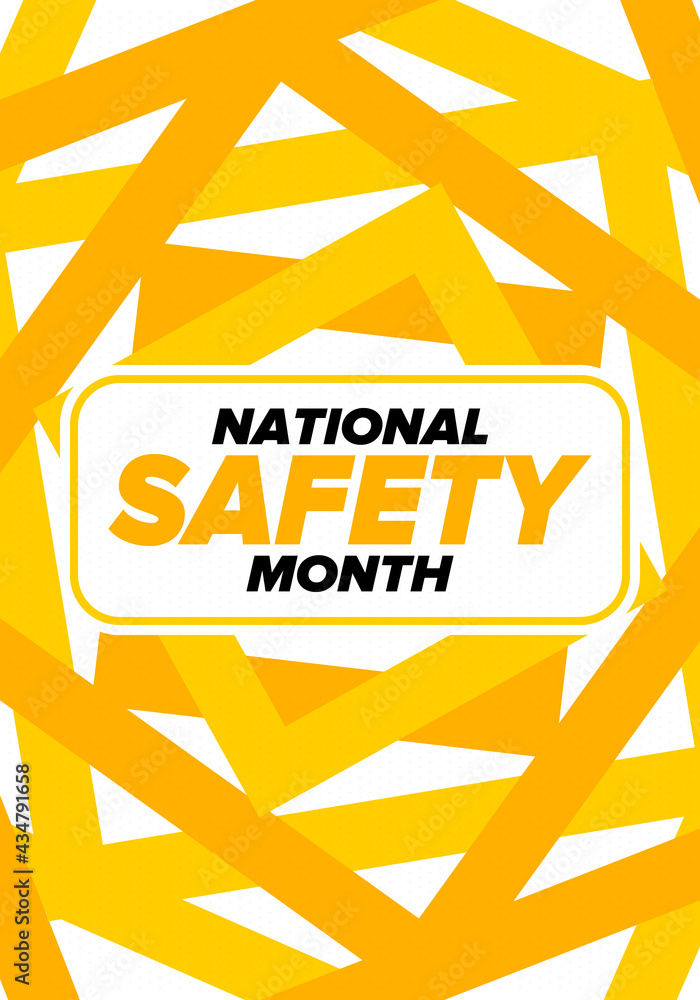 National Safety Month in June. Annual month-long celebrated in United ...