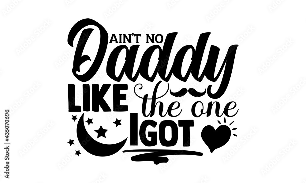 Ain’t no daddy like the one I got - Cute Baby t shirts design, Hand ...
