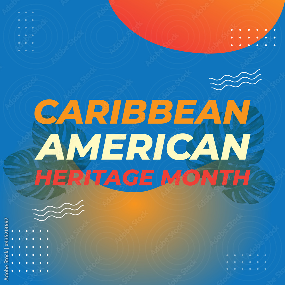 June is Caribbean-American Heritage Month. Time to celebrate the rich ...