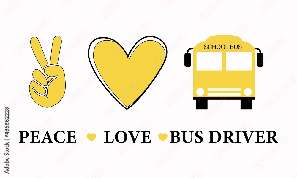 Peace Love Bus Driver - School Bus Vector And Clip Art Stock Vector ...