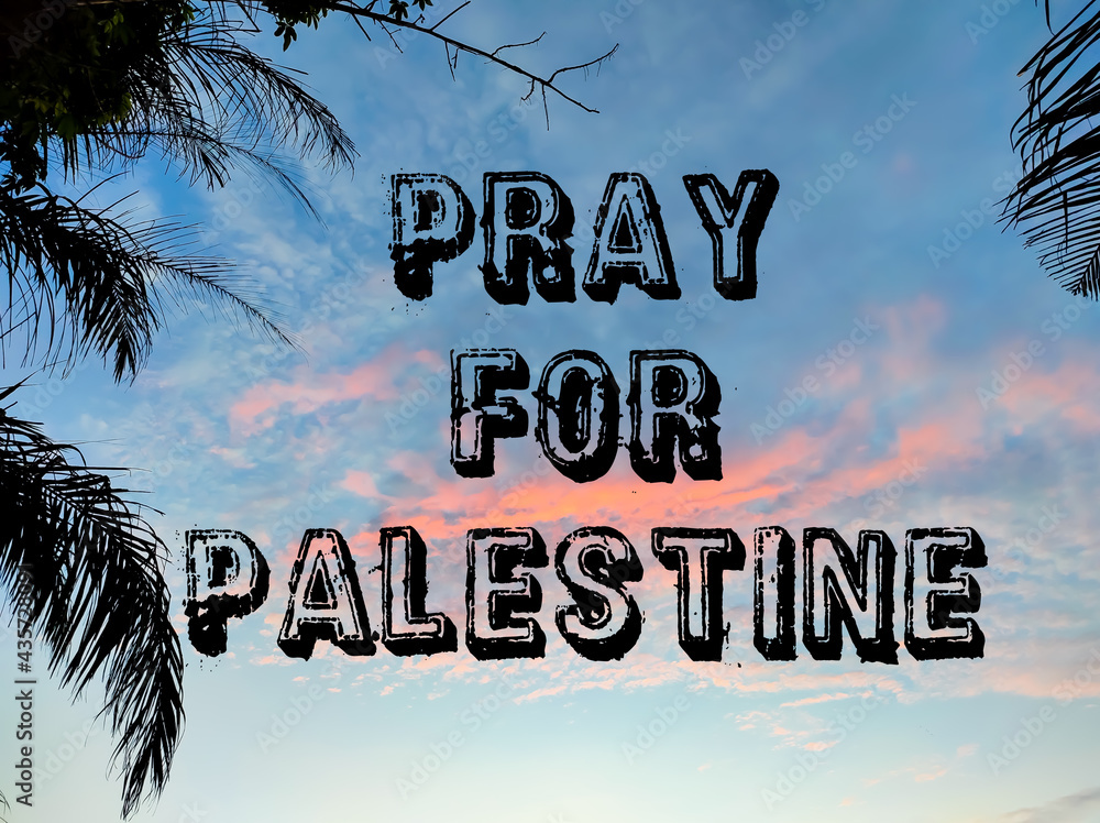 Text PRAY FOR PALESTINE with beautiful blue sky morning view background ...