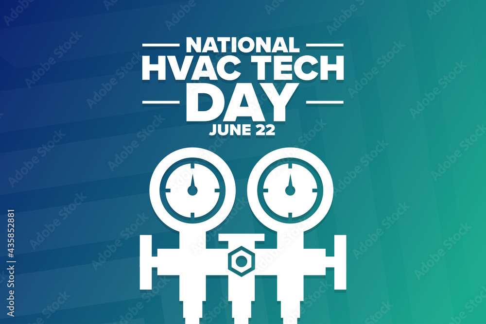 National HVAC Tech Day. June 22. Holiday concept. Template for ...