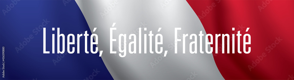 Flag of France with Liberte, egalite, fraternite patriotic motto. Stock ...