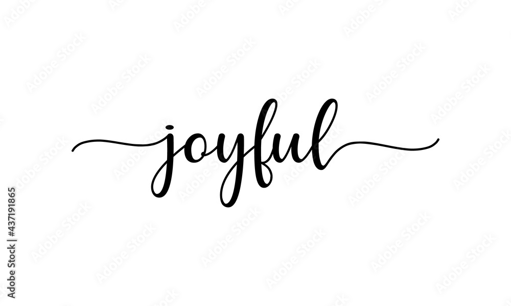 Joy Ful - Motivation and inspiration positive quote lettering phrase ...