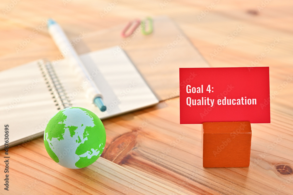 There is card with the statement Goal 4:Quality education on it one of ...