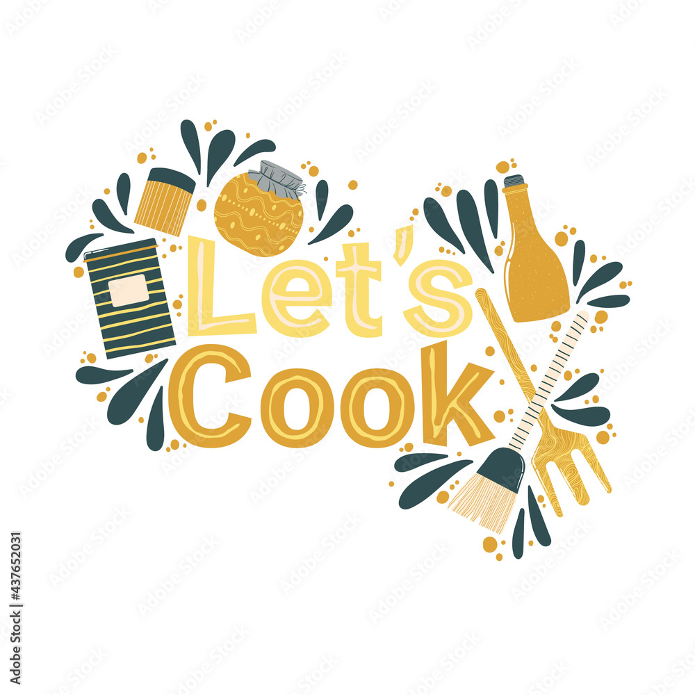 Colorful lettering slogan lets cook with cooking elements. Quote about ...