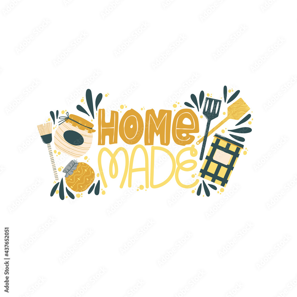Home made handwritten slogan with hand drawn kitchenware elements in ...