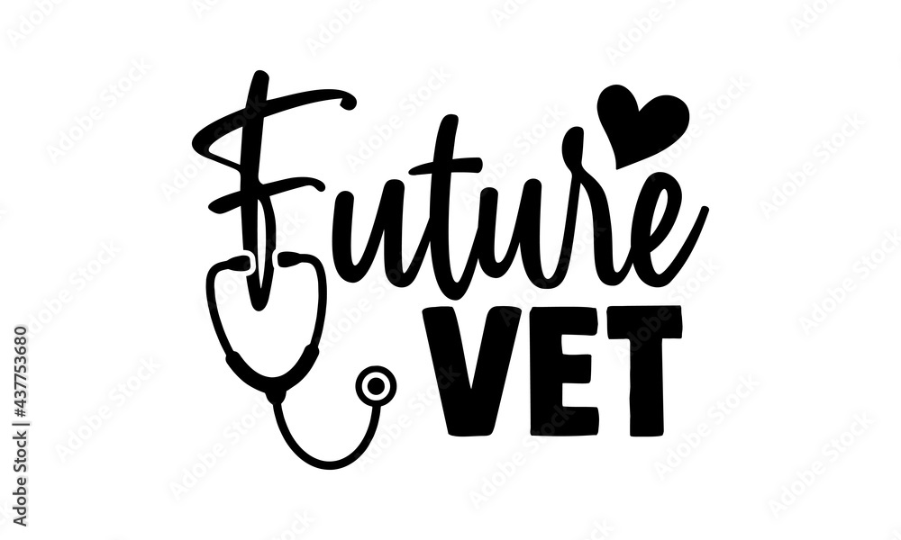 Future vet - veterinarian t shirts design, Hand drawn lettering phrase ...
