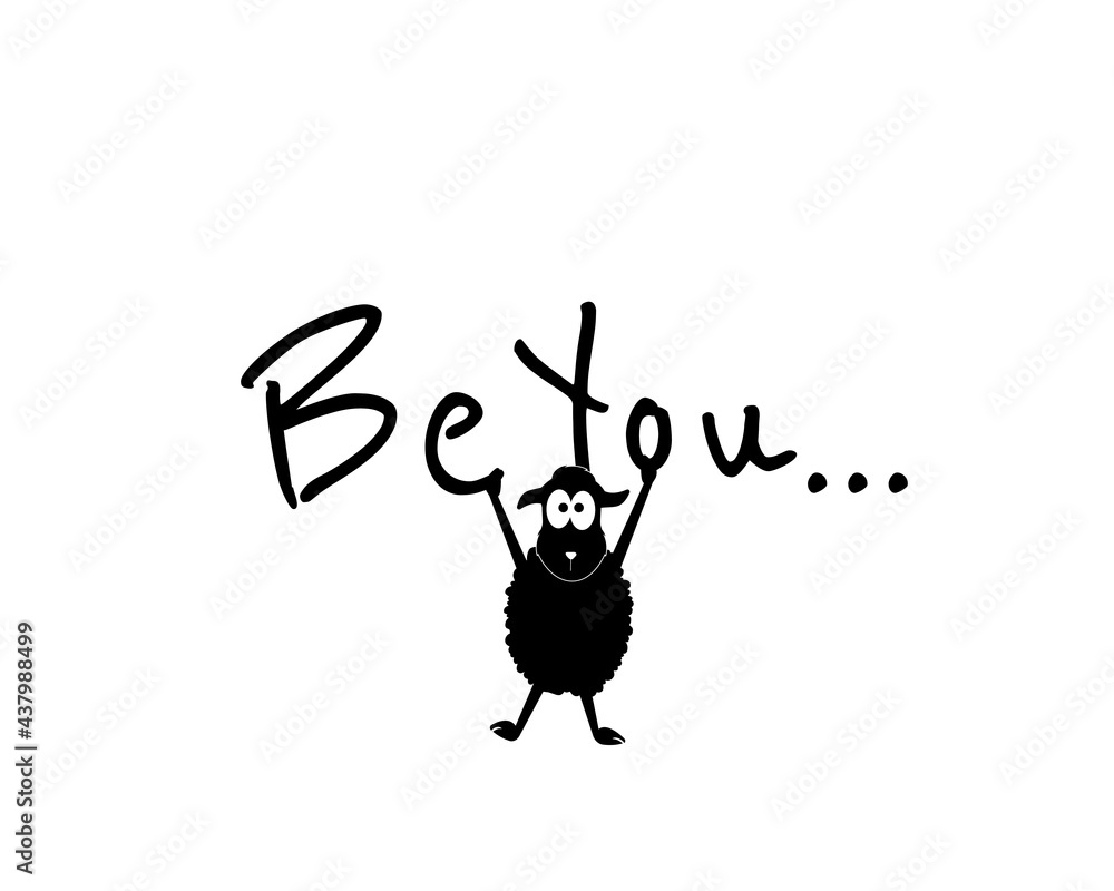 Be you, vector. Fun wording design with cartoon illustration. Sheep ...