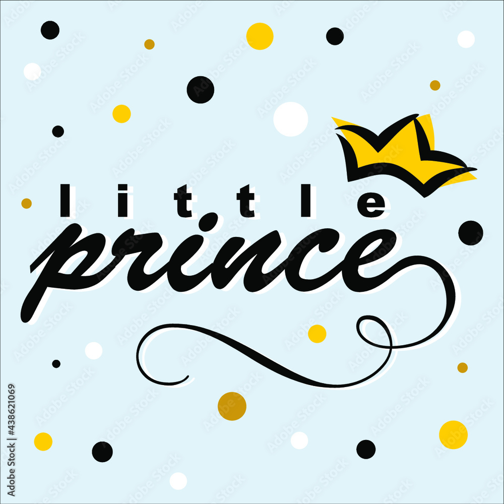 Vector illustration of Little Prince text for boys clothes. Little ...