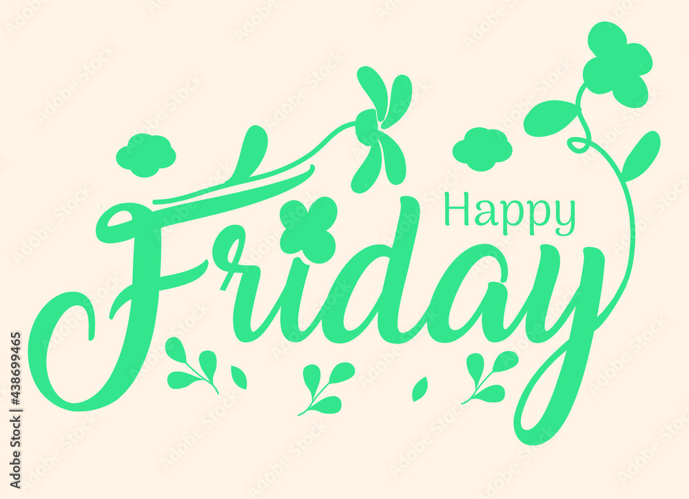 happy friday handwritten floral illustrations decorated design Stock ...