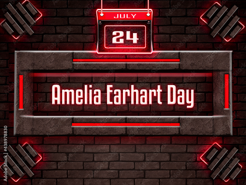 24 July, Amelia Earhart Day, Neon Text Effect on Bricks Background ...