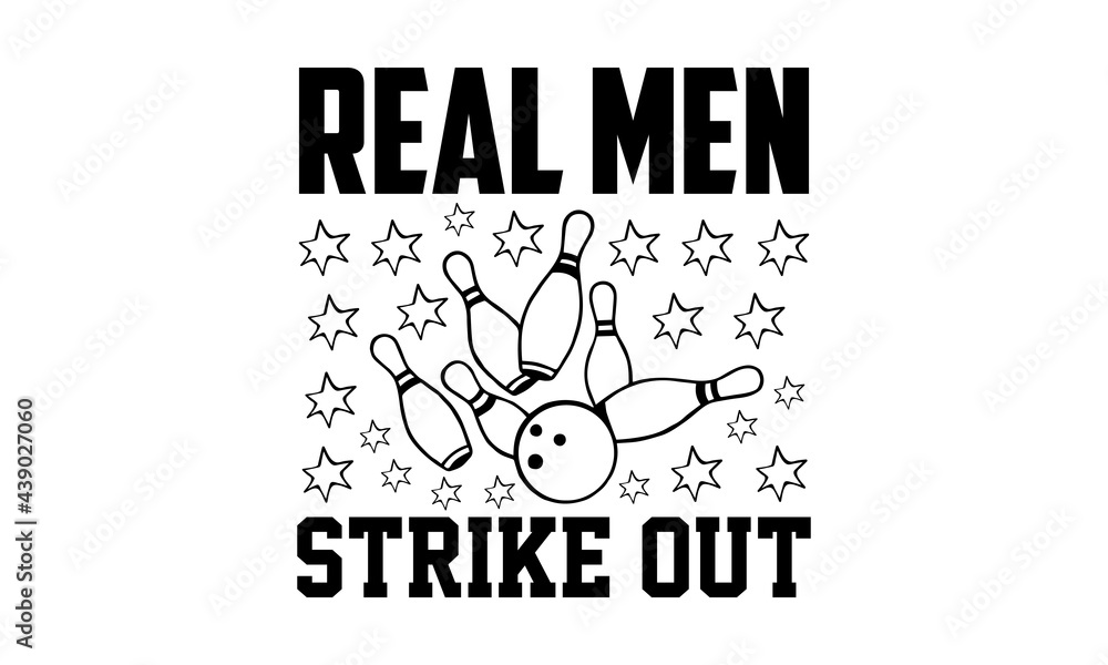 Real men strike out - Bowling t shirts design, Hand drawn lettering ...