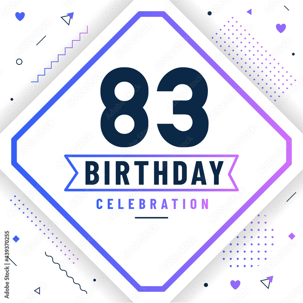 83 years birthday greetings card, 83 birthday celebration background ...